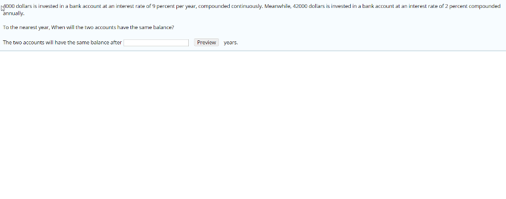 Solved 4000 dollars is invested in a bank account at an | Chegg.com