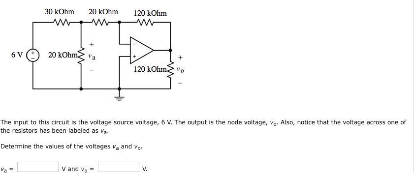 Solved 30 kOhm 20 kOhm 120 kOhm 120 kOhm^ o The input to | Chegg.com