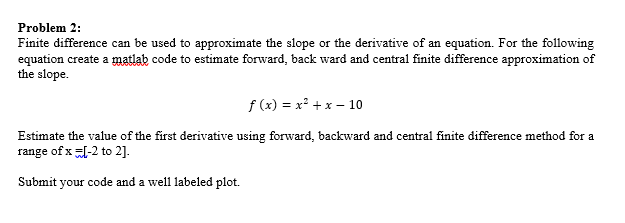 Solved Finite difference can be used to approximate the | Chegg.com