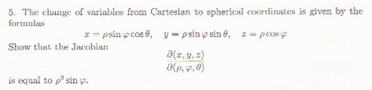 Solved The change of variables from Cartesian to spherical | Chegg.com