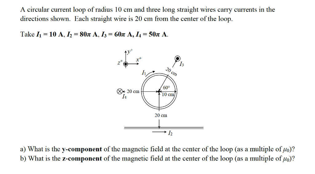 Solved A circular current loop of radius 10 cm and three | Chegg.com