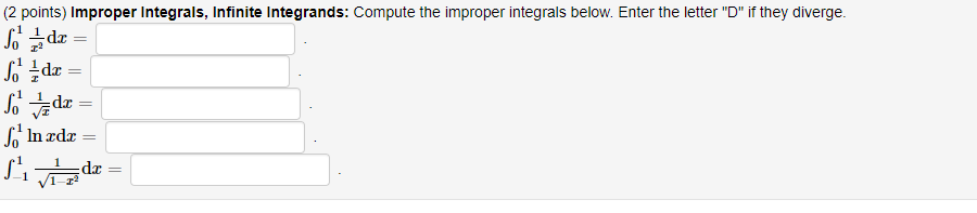 Solved (2 points) Improper Integrals, Infinite Integrands: | Chegg.com