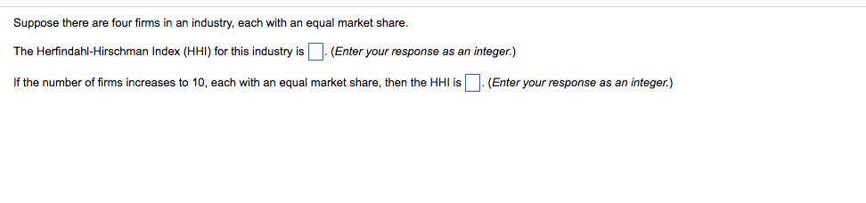 Solved Suppose there are four firms in an industry, each | Chegg.com