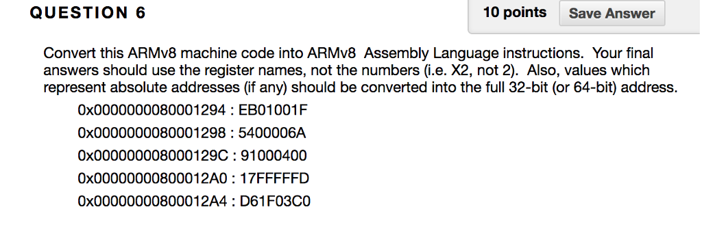 QUESTION 6 10 points Save Answer Convert this ARMv8 | Chegg.com