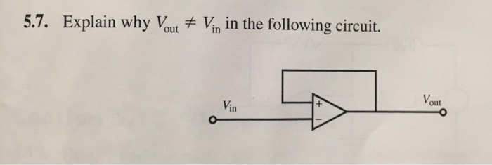 Solved Explain why V_out V_in in the following circuit. | Chegg.com