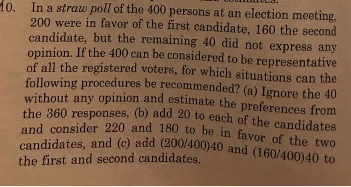 Solved In a straw poll of the 400 persons at an election | Chegg.com