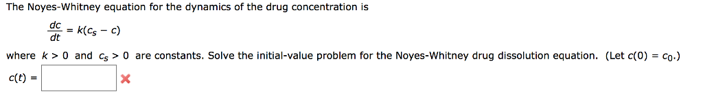 Solved The Noyes-Whitney equation for the dynamics of the | Chegg.com