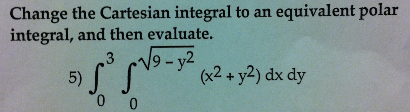 Solved Change the Cartesian integral to an equivalent polar | Chegg.com