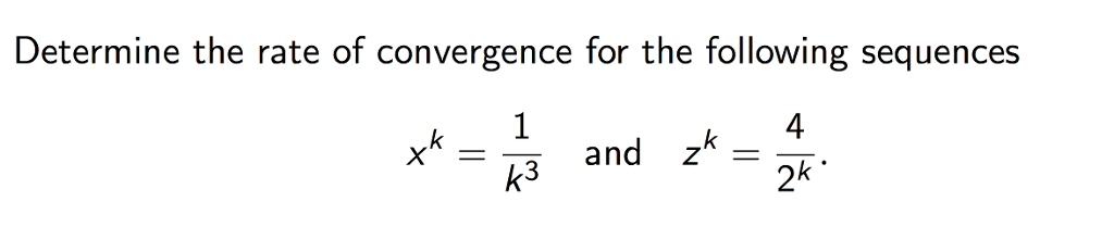 Solved Determine the rate of convergence for the following | Chegg.com