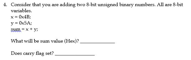 Solved Consider That You Are Adding Two 8 bit Unsigned Chegg Solved Consider That You Are Adding Two 8 bit Unsigned Chegg