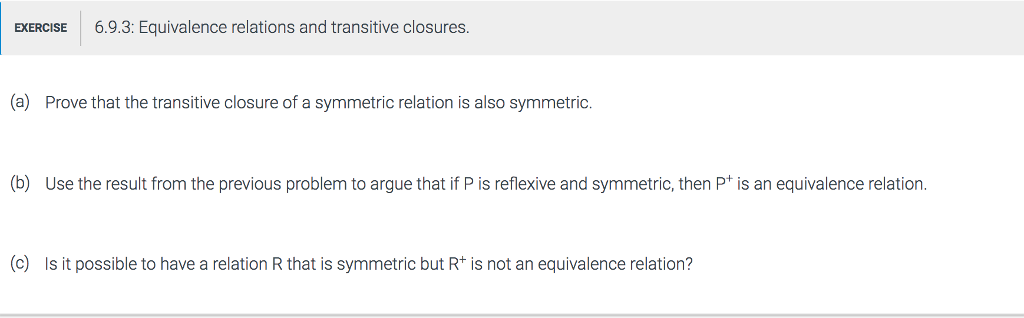 Solved Equivalence relations and transitive closures. Prove | Chegg.com