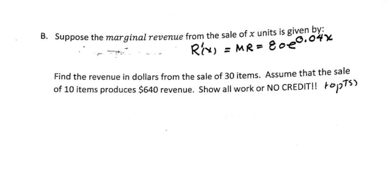 Solved B. units is given by: Suppose the marginal revenue | Chegg.com