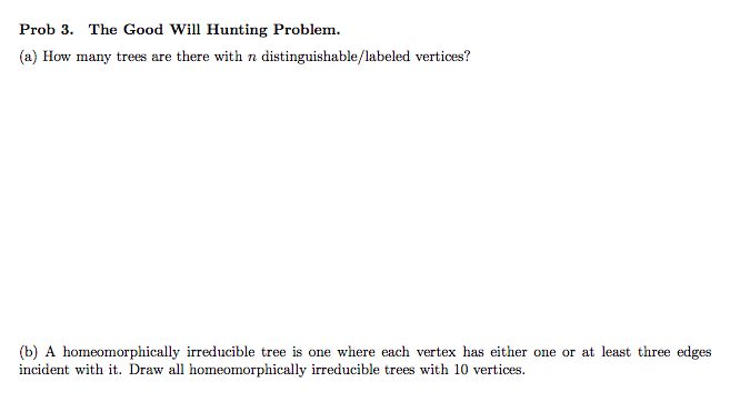Solved Prob 3. The Good Will Hunting Problem (a) How many | Chegg.com