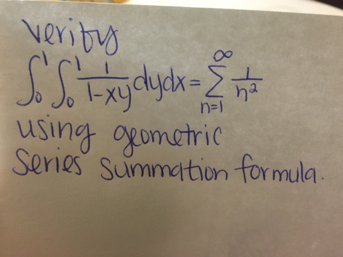 Solved Verify integral_0^1integral_0^1 1/1-xydydx = sigma_n | Chegg.com