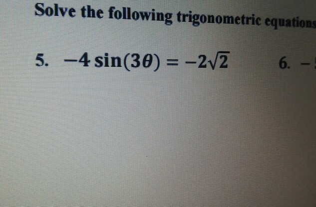 Solved Solve the following trigonometric equations 5. -4 | Chegg.com