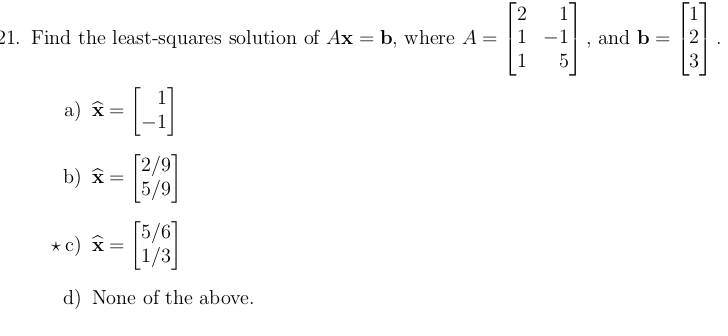Solved Find the least-squares solution of Ax = b, where A = | Chegg.com