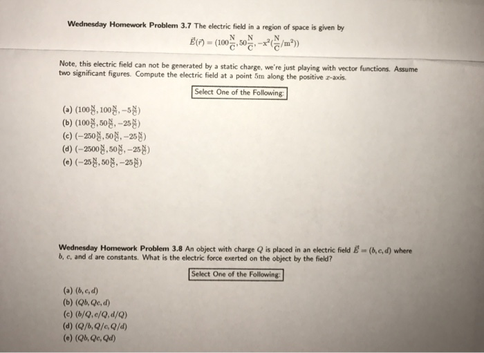 Solved Wednesday Homework Problem 3.7 The electric field in | Chegg.com