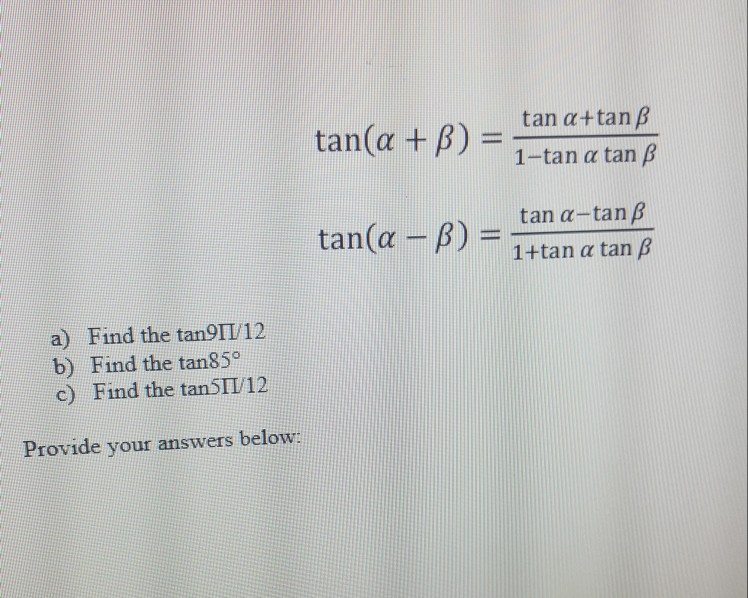 Solved tan(? + ?) tan ?+tan ? 1-tan ? tan ? tan ?-tan ? | Chegg.com
