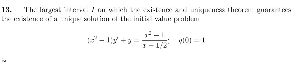 Solved The largest interval I on which the existence and | Chegg.com