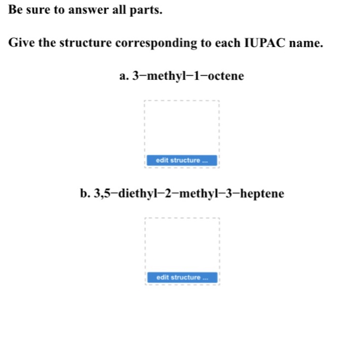 Solved Give the structure corresponding to each IUPAC name, | Chegg.com