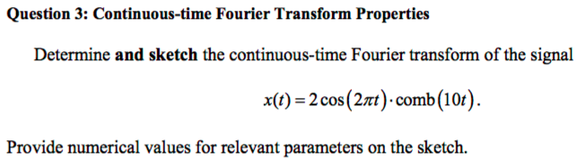 Solved Question 3: Continuous-time Fourier Transform | Chegg.com
