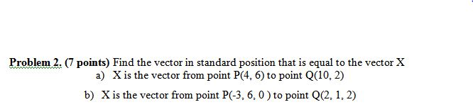 Solved Find the vector in standard position that is equal to | Chegg.com