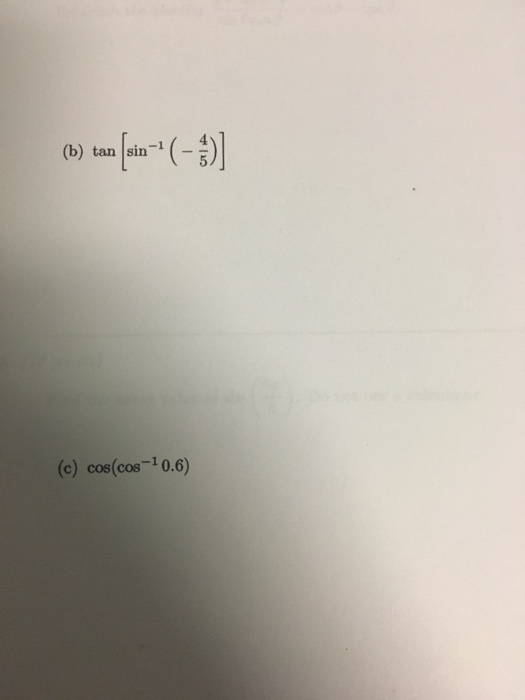 Solved Tan sin 1 4 5 Cos cos 1 0 6 Chegg