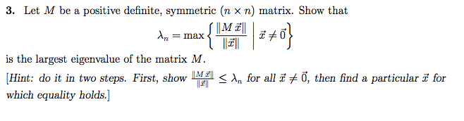 Solved Let M be a positive definite, symmetric (n times n) | Chegg.com
