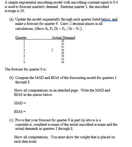 Solved A simple exponential smoothing model with smoothing | Chegg.com