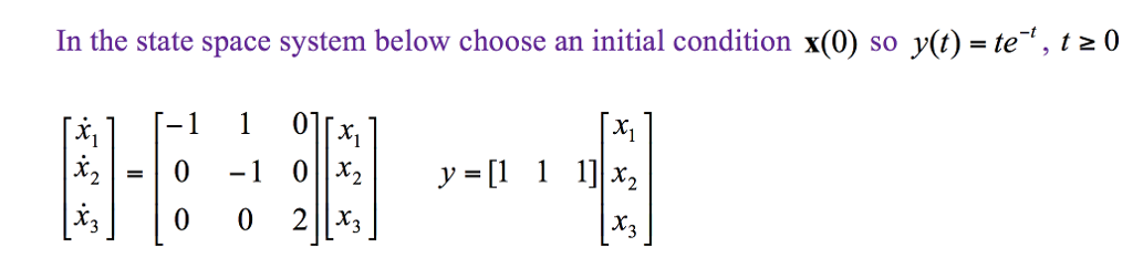 Solved In the state space system below choose an initial | Chegg.com