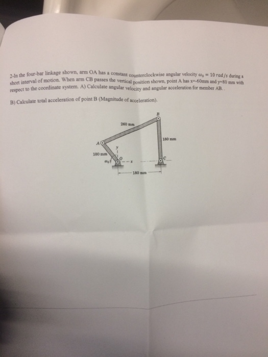Solved In the four-bar linkage shown, arm OA has a constant | Chegg.com