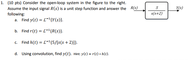 Solved 1. (10 pts) Consider the open-loop system in the | Chegg.com