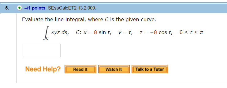 Solved Evaluate the line integral, where C is the given | Chegg.com