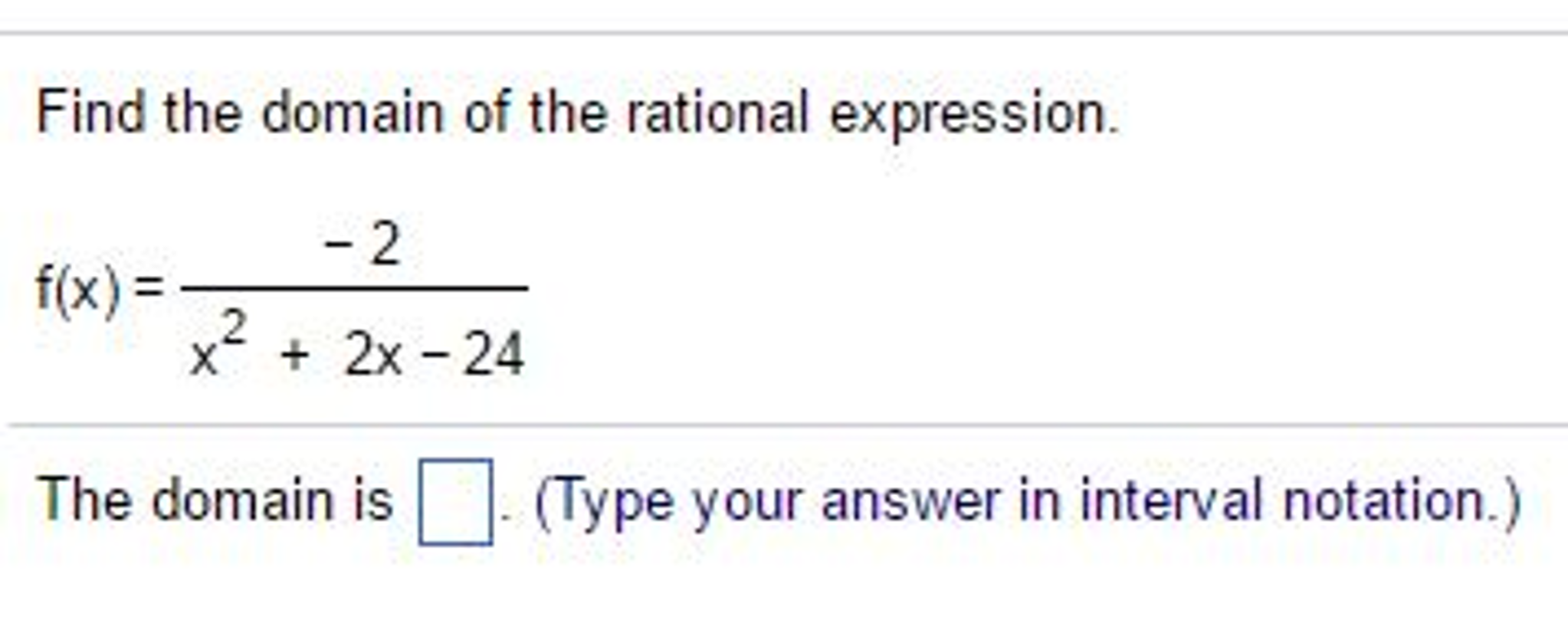 Solved Find the domain of the rational expression. f (x) = | Chegg.com