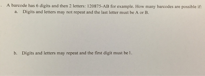 Solved A barcode has 6 digits and then 2 letters: 120875-AB | Chegg.com