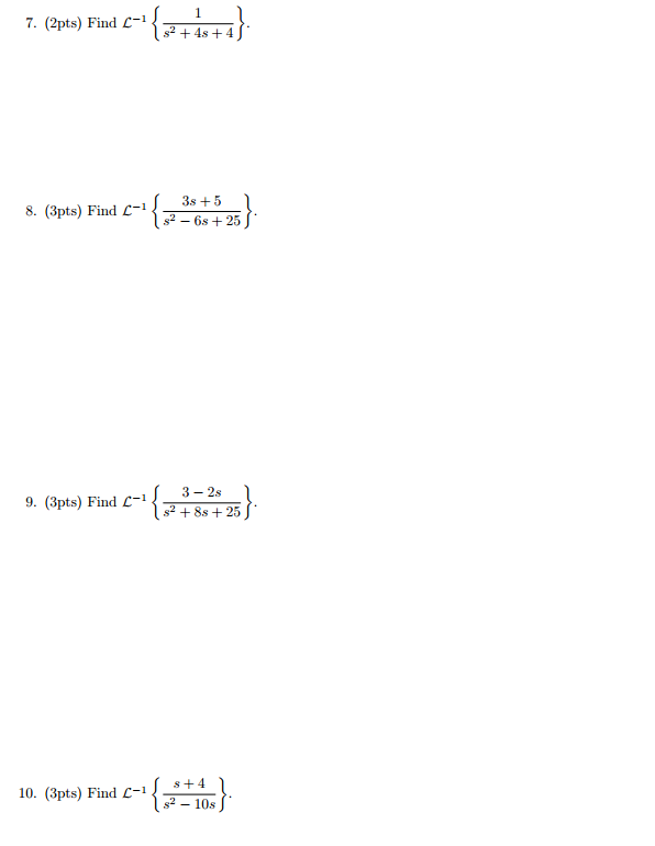 Solved Find L^-1 {1/s^2 + 4s + 4}. Find L^-1 {3s + 5/s^2 - | Chegg.com