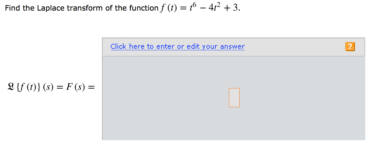 Solved Find the Laplace transform of the function f(t) = t^6 | Chegg.com