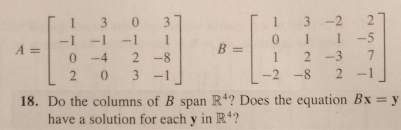 Solved 18. Do the columns of B span R4? Does the equation Bx | Chegg.com