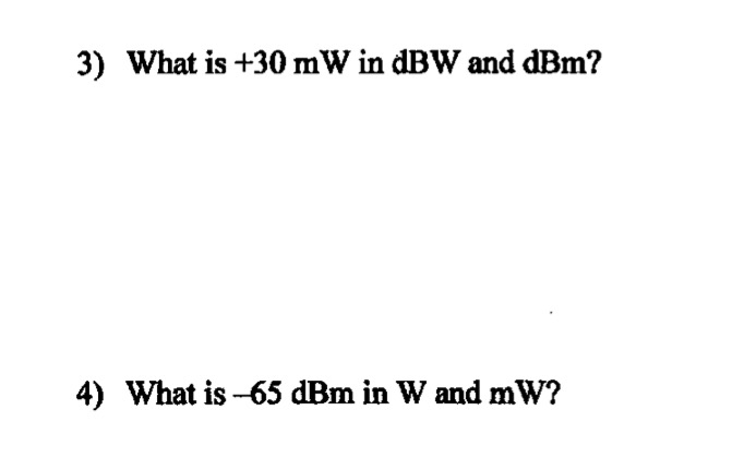 Solved 3) What is +30 mW in dBW and dBm? 4) What is -65 dBm | Chegg.com