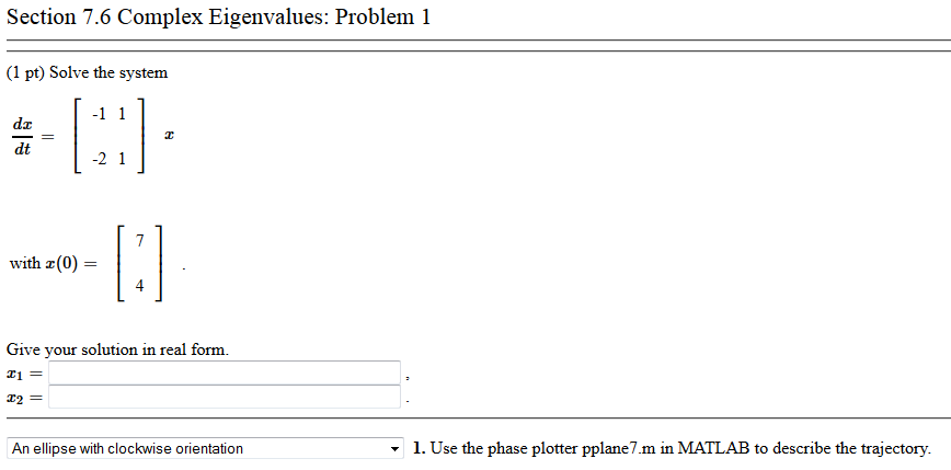 Solved Complex Eigenvalues: Problem 1 1 pt Solve the | Chegg.com