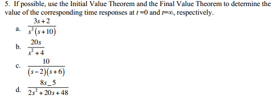Solved 5. If possible, use the Initial Value Theorem and the | Chegg.com