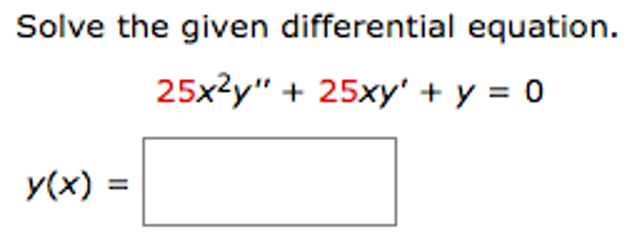 Solved Solve the given differential equation. 25x^2 y" + | Chegg.com