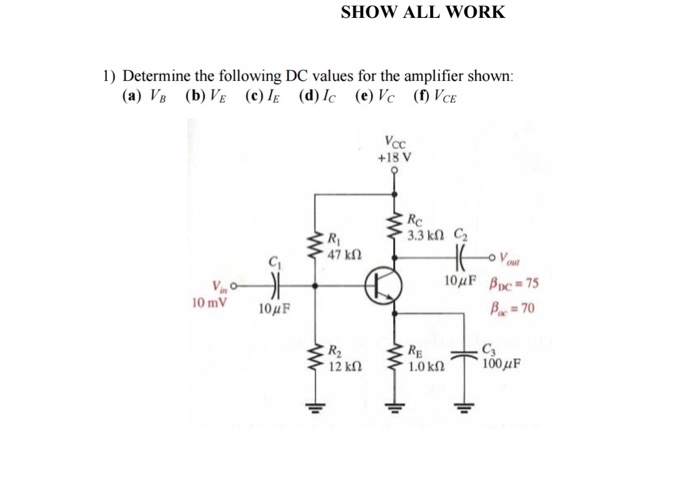 Solved Determine the following DC values for the amplifier | Chegg.com