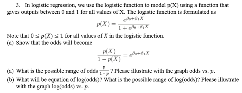 Solved 3. In logistic regression, we use the logistic | Chegg.com