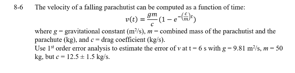 Solved The Velocity Of A Falling Parachutist Can Be Computed