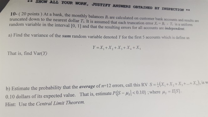 Solved SHOW ALL YOUR WORK, JUSTIFY ANSNERS OBTAINED BY | Chegg.com