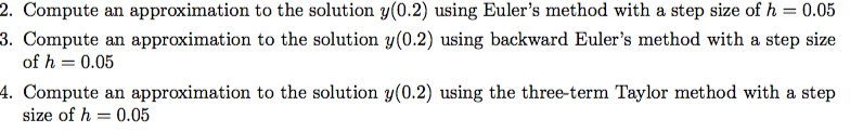 Solved 2. Compute an approximation to the solution y(0.2) | Chegg.com
