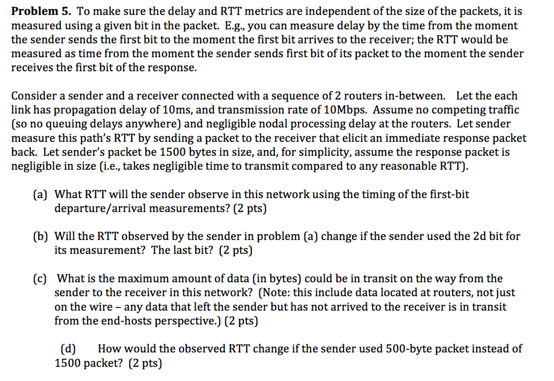 Solved To make sure the delay and RTT metrics are | Chegg.com
