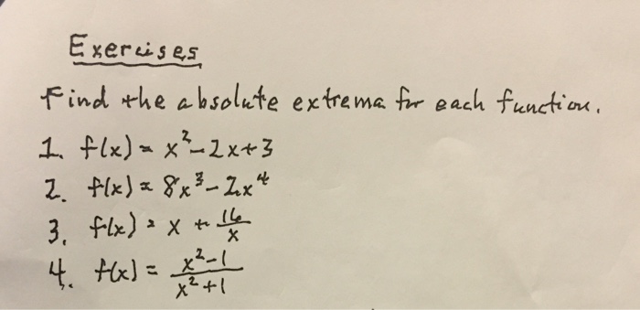 Solved Find the absolute extrema for each function. | Chegg.com