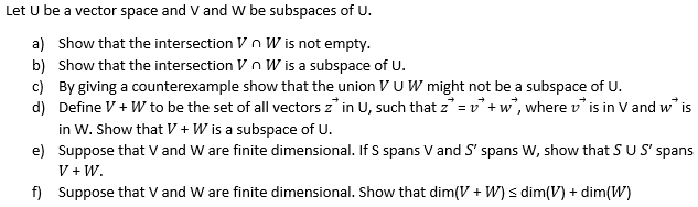 Solved Let U be a vector space and V and W be subspaces of | Chegg.com